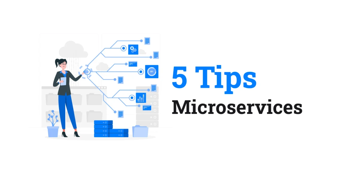 5 Advanced Tips for Starting with Microservices | Kembec
